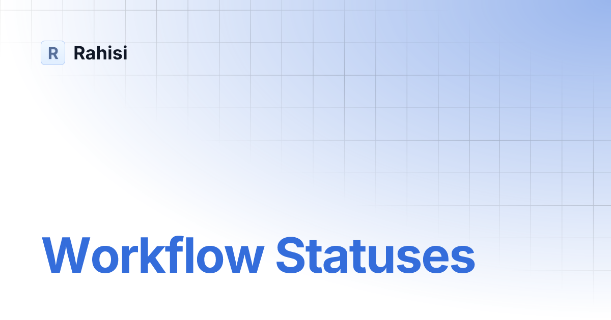Workflow Statuses Rahisi